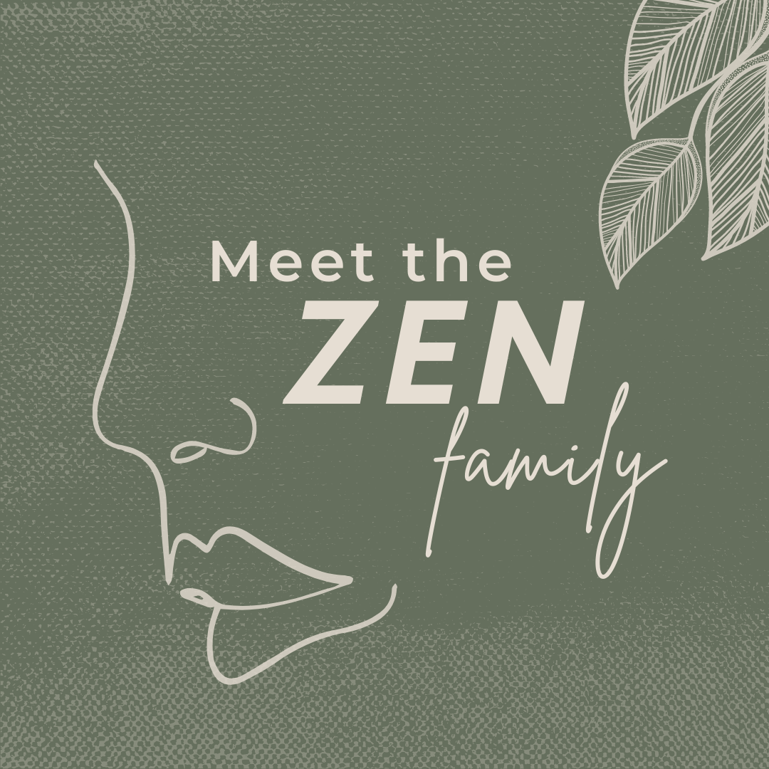 Meet the Zen Family – Zenutrients